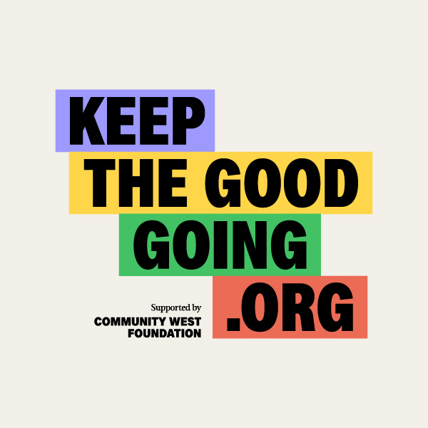 Keep the Good Going | Community West Foundation